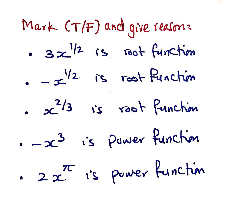 Solved Mark (T/F) and give reason: - 3x1/2 is root function | Chegg.com