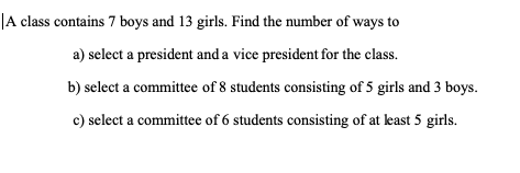 Solved |A class contains 7 boys and 13 girls. Find the | Chegg.com