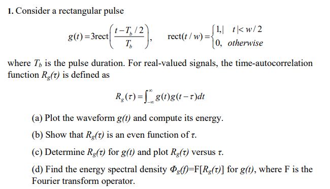 Solved 1. Consider a rectangular pulse | Chegg.com