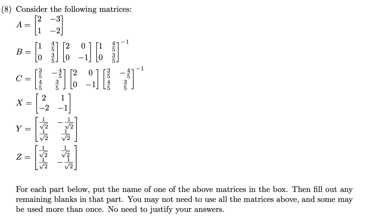 Solved 8) Consider the following matrices: | Chegg.com