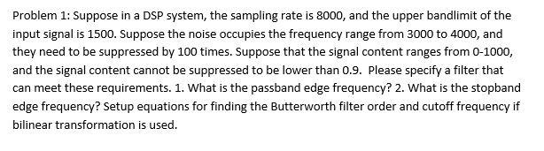 Solved Problem 1: Suppose in a DSP system, the sampling rate | Chegg.com