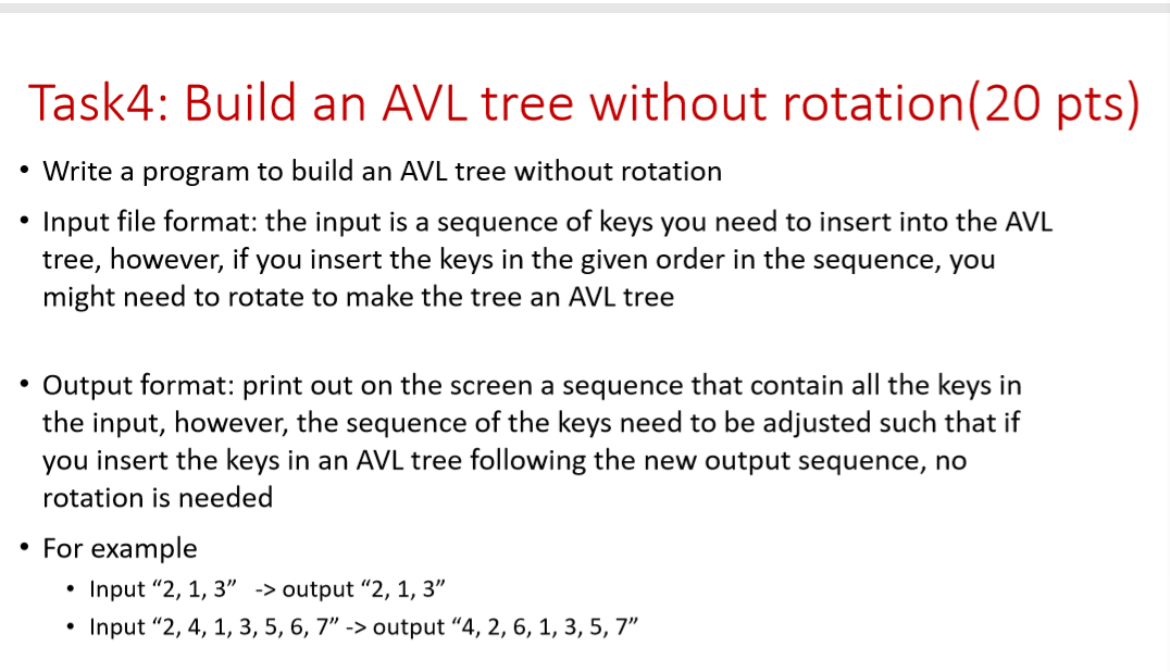 Solved Task4: Build an AVL tree without rotation (20 pts) • | Chegg.com