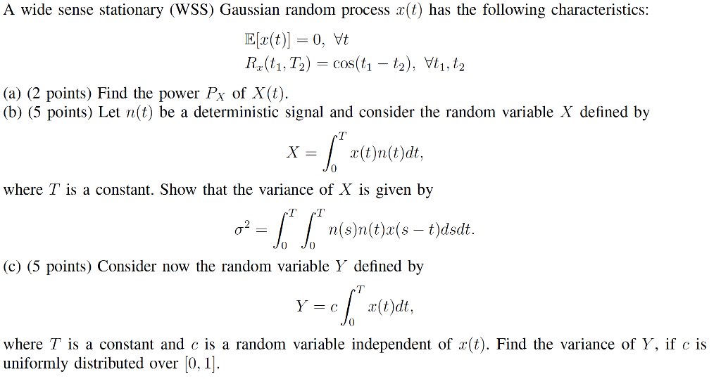 Solved E[x(t)]=0,∀tRx(t1,T2)=cos(t1−t2),∀t1,t2 (a) (2 | Chegg.com