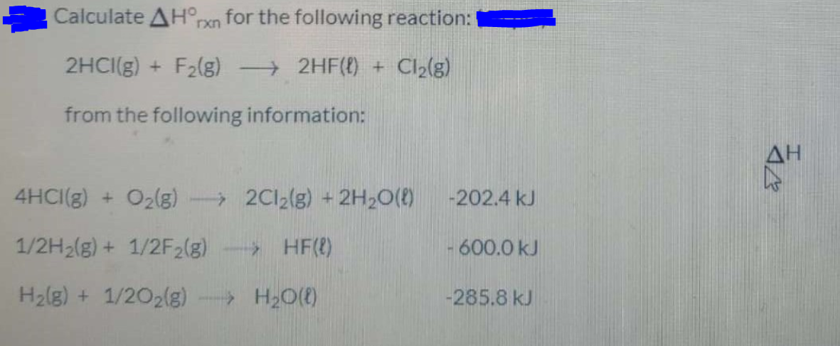 Solved Calculate AH°rxn for the following reaction: 2HCl(g) | Chegg.com