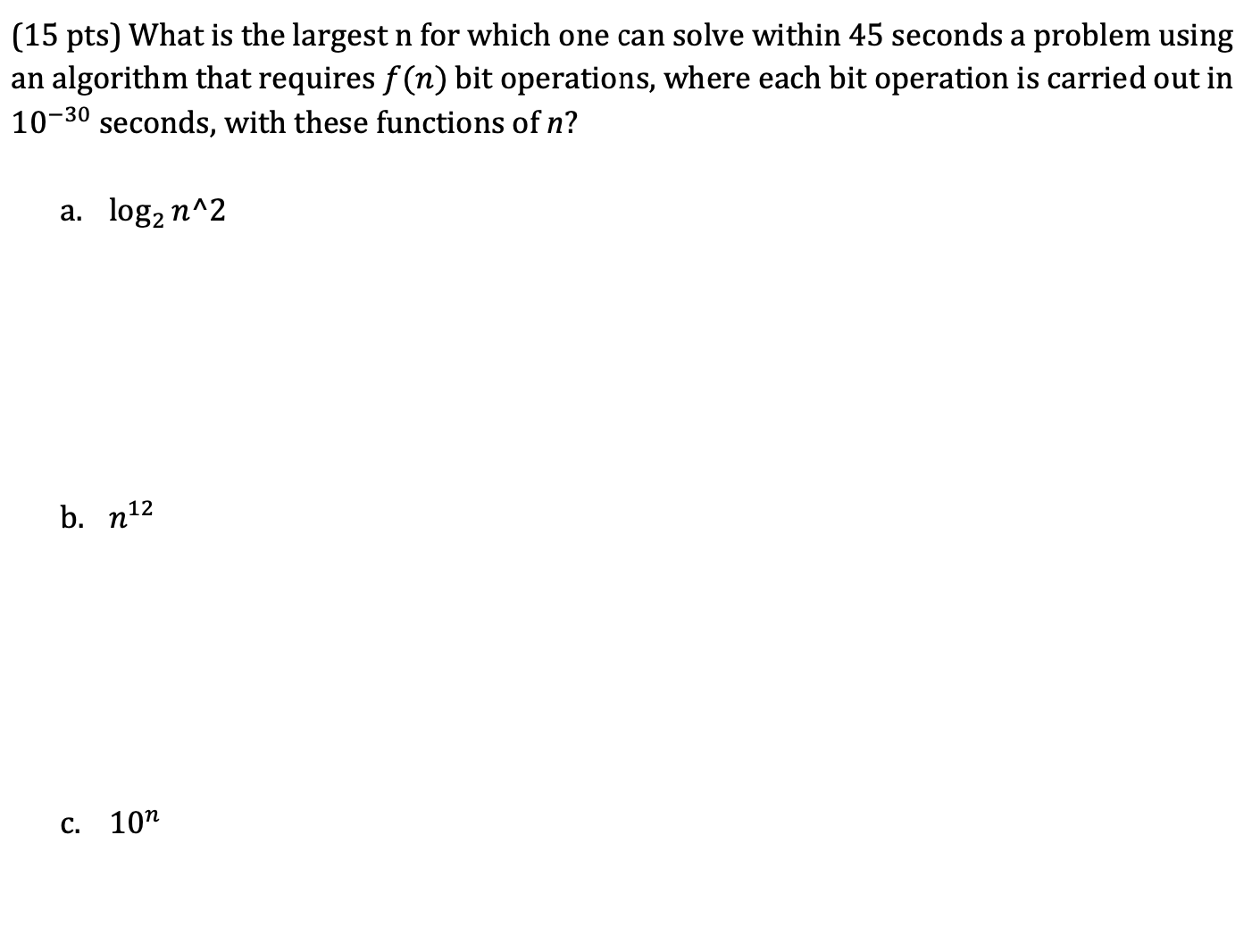 Solved (15 pts) What is the largest n for which one can | Chegg.com