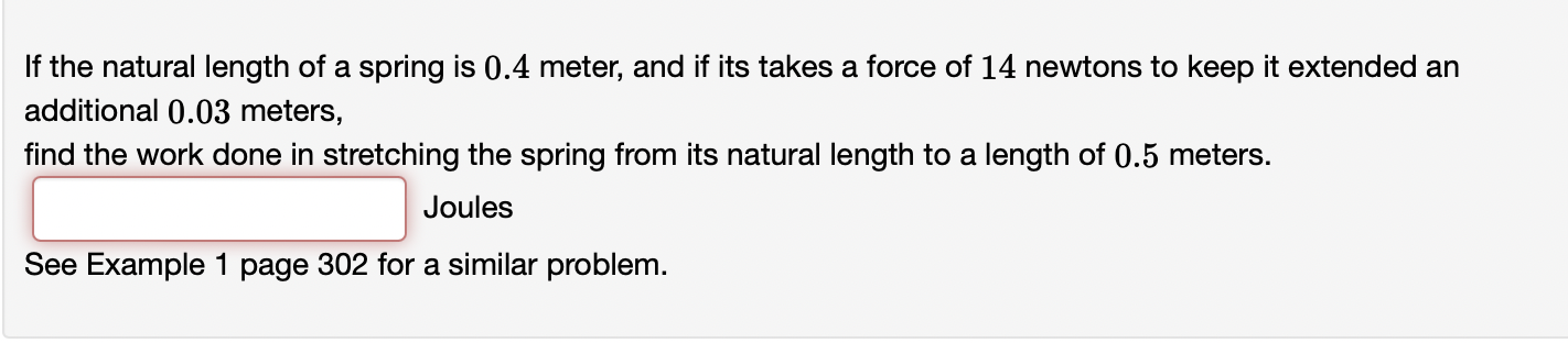 Solved If the natural length of a spring is 0.4 meter, and | Chegg.com