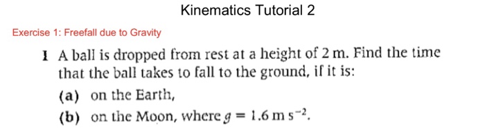 Solved Kinematics Tutorial 2 Exercise 1: Freefall due to | Chegg.com