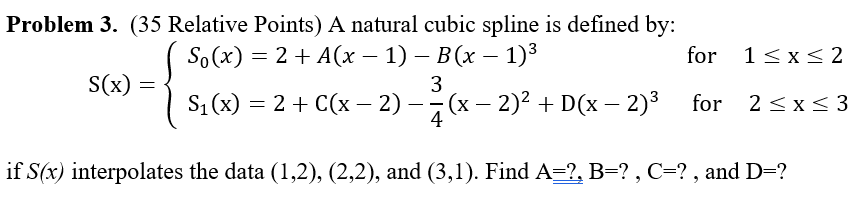 Solved Problem 3. (35 Relative Points) A natural cubic | Chegg.com