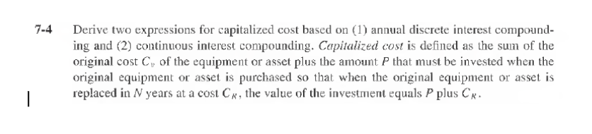 Solved -4 Derive two expressions for capitalized cost based | Chegg.com