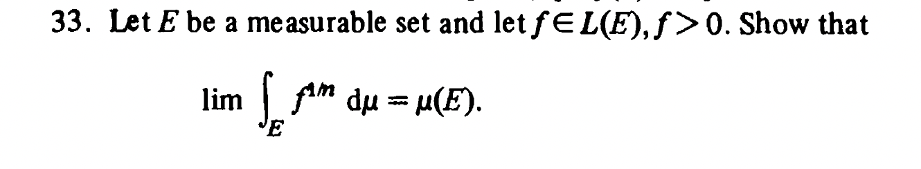 Solved Let E ﻿be a measurable set and let finL(E),f>0. ﻿Show | Chegg.com