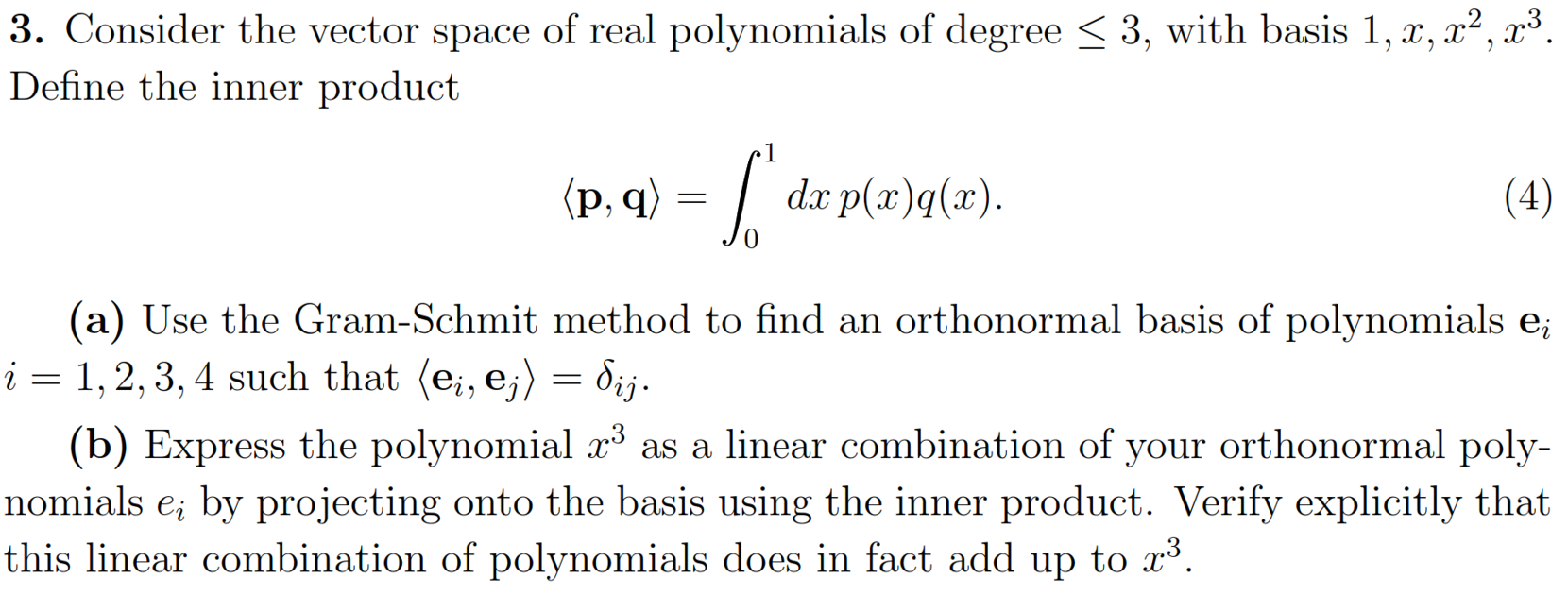 Solved 3. Consider the vector space of real polynomials of | Chegg.com