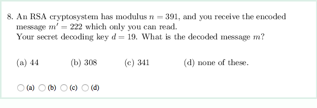 Solved 8. An RSA cryptosystem has modulus message m' = 222 | Chegg.com