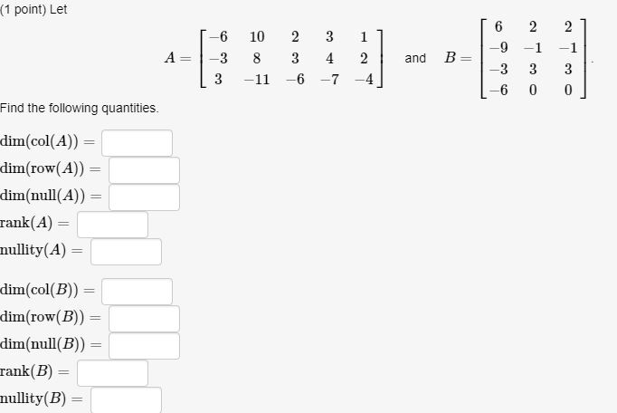 Solved (1 point) Let 6 10 23 1 A3 83 4 2 3 -11 -6-74 and B1 | Chegg.com Solved (1 point) Let 6 10 23 1 A3 83 4 2 3 -11 -6-74 and B1 | Chegg.com