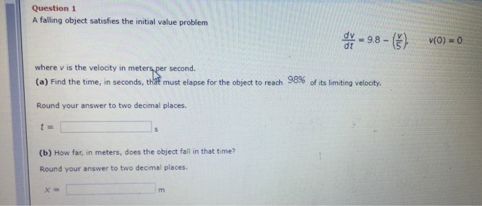 Solved Question 1 A falling object satisfies the initial | Chegg.com