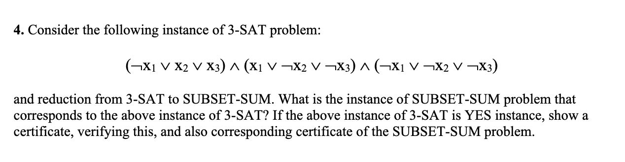 Solved 4. Consider the following instance of 3-SAT problem: | Chegg.com