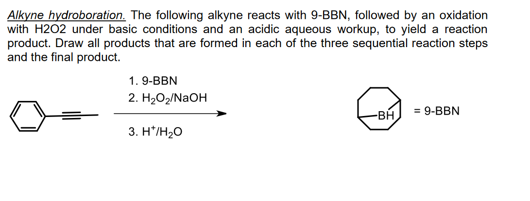 Solved Alkyne hydroboration. The following alkyne reacts | Chegg.com