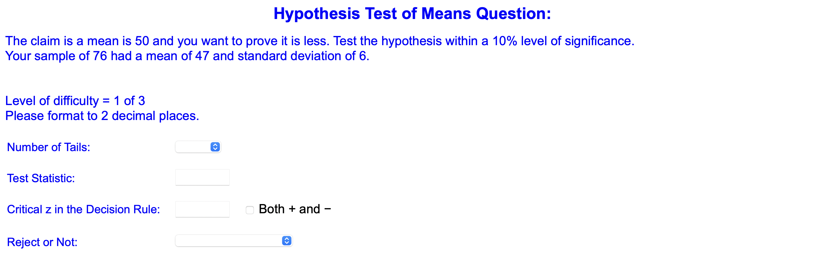Solved Hypothesis lest of Means Question: The claim is a | Chegg.com