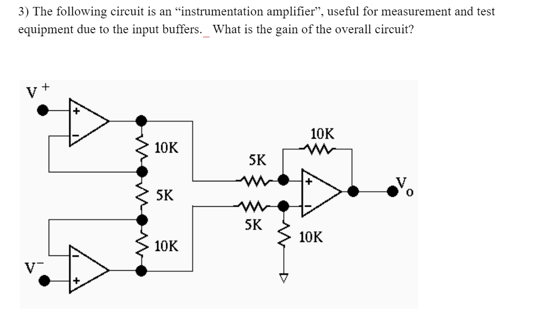 Solved 3) The following circuit is an "instrumentation | Chegg.com