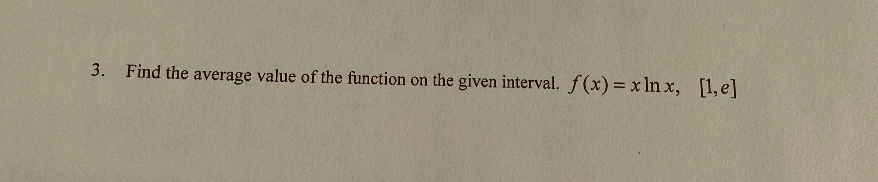 Solved 3. Find the average value of the function on the | Chegg.com