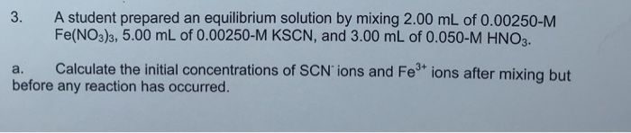 Solved 3. A student prepared an equilibrium solution by | Chegg.com