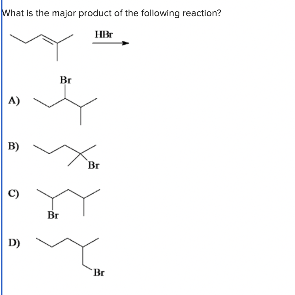 Solved What is the major product of the following reaction? | Chegg.com