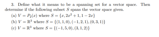 Solved 3. Define what it means to be a spanning set for a | Chegg.com