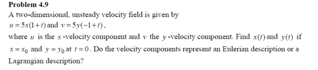 Problem 4.9 A two-dimensional, unsteady velocity | Chegg.com