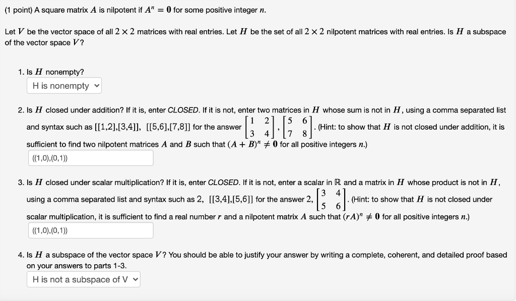 Solved (1 point) A square matrix A is nilpotent if A" = 0 | Chegg.com
