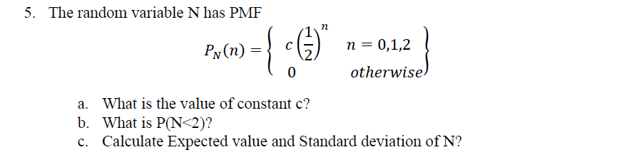 Solved 5. The random variable N has PMF | Chegg.com