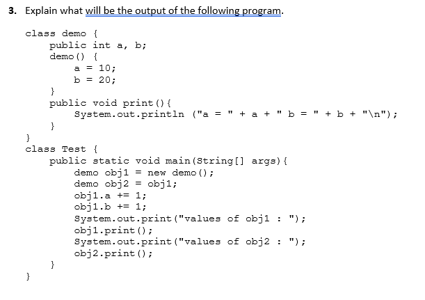 Solved 3. Explain what will be the output of the following | Chegg.com