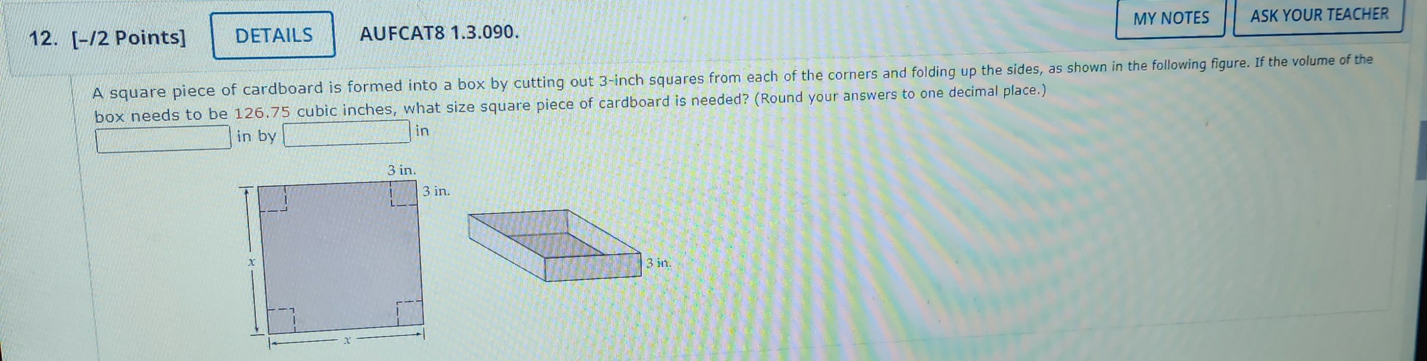 Solved A square piece of cardboard is formed into a box by | Chegg.com