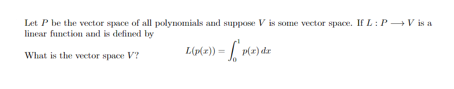 Solved Let P be the vector space of all polynomials and | Chegg.com