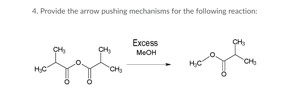 Solved 4. Provide the arrow pushing mechanisms for the | Chegg.com