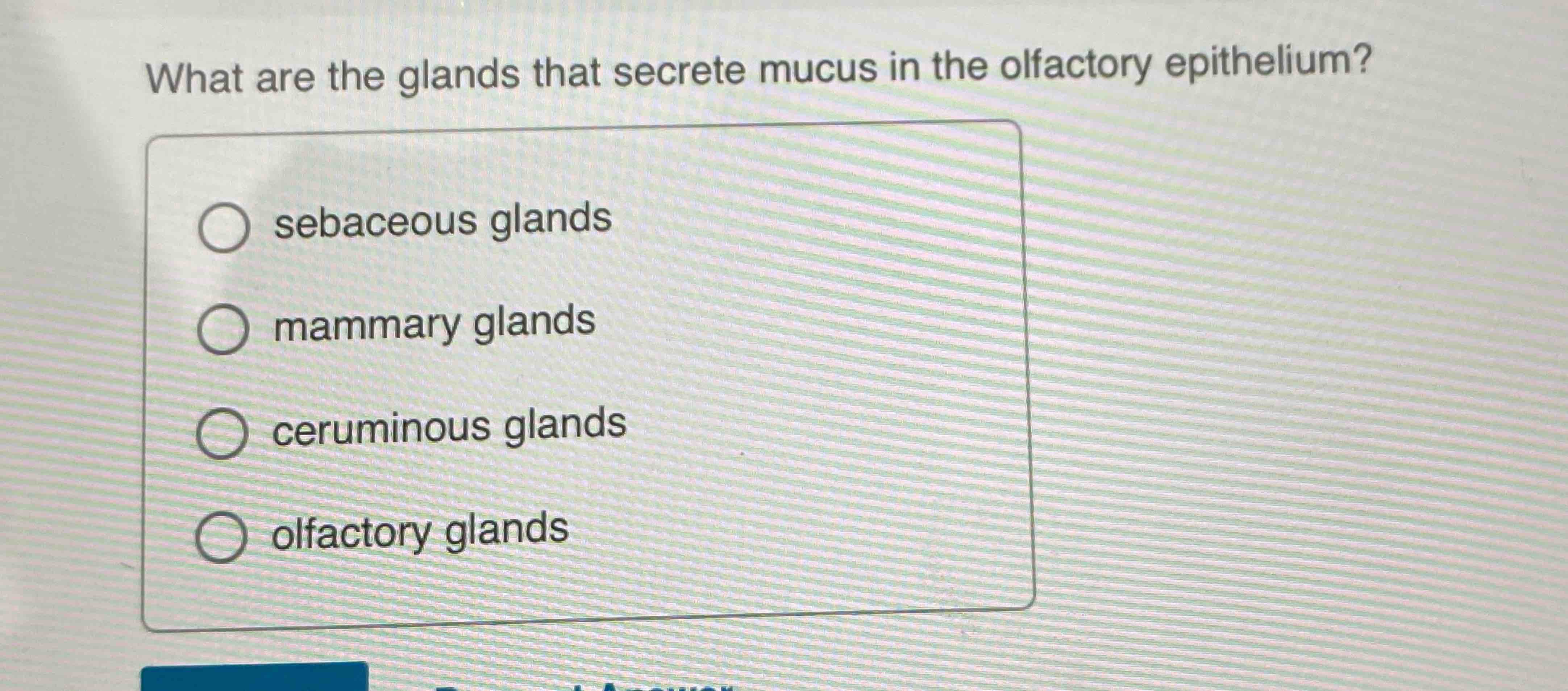 Solved What are the glands that secrete mucus in the | Chegg.com