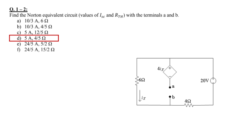 Solved I did solve it by finding Rth and Vth to get isc. But | Chegg.com