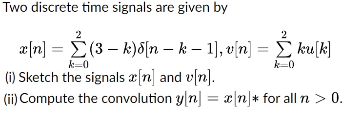Solved Question 2Two discrete time signals are given | Chegg.com