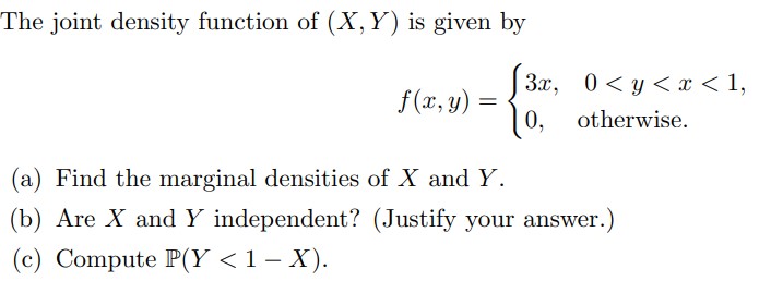 Solved The joint density function of (X,Y) is given by | Chegg.com