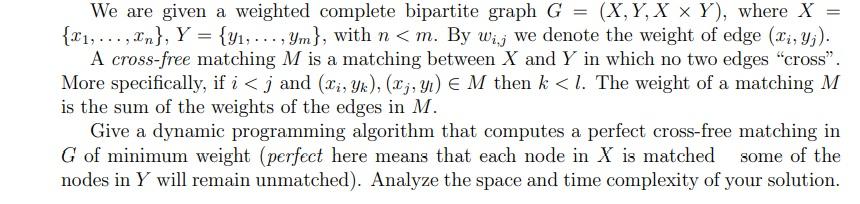 Solved 9 We are given a weighted complete bipartite graph G | Chegg.com