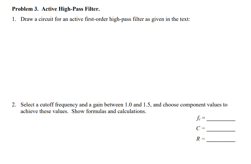 Solved Problem 3. Active High-Pass Filter. 1. Draw a circuit | Chegg.com