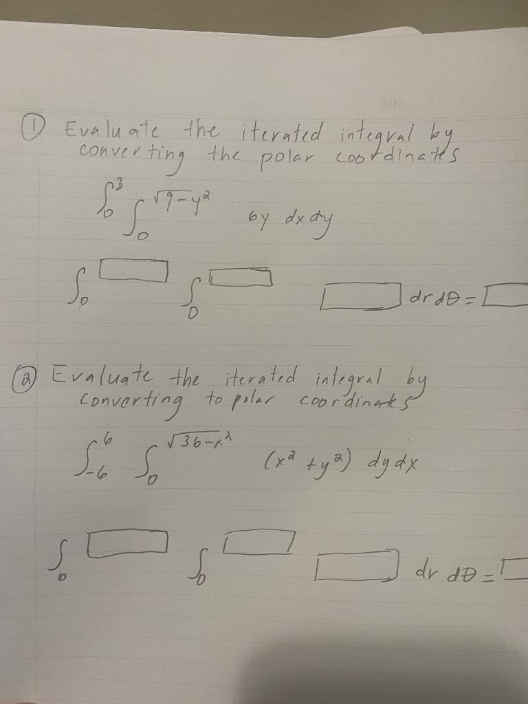 Solved ① Evaluate the iterated integral by converting the | Chegg.com