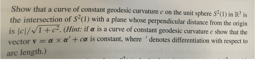 Solved Show that a curve of constant geodesic curvature c on | Chegg.com
