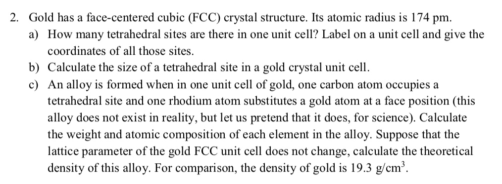 Solved 2. Gold has a face-centered cubic (FCC) crystal | Chegg.com
