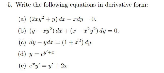 Solved 5. Write the following equations in derivative form: | Chegg.com