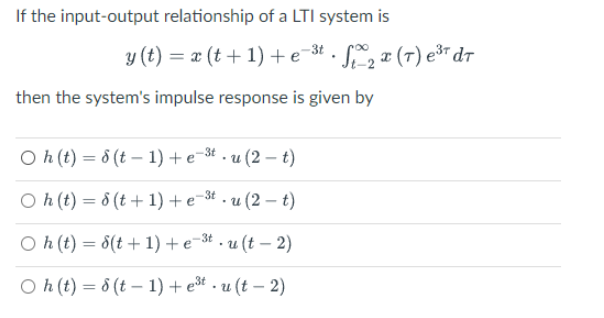 Solved If The Input Output Relationship Of A Lti System Is 3066