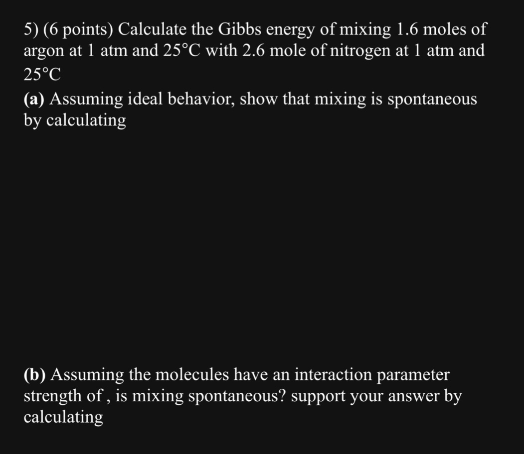 Solved 5) (6 points) Calculate the Gibbs energy of mixing | Chegg.com
