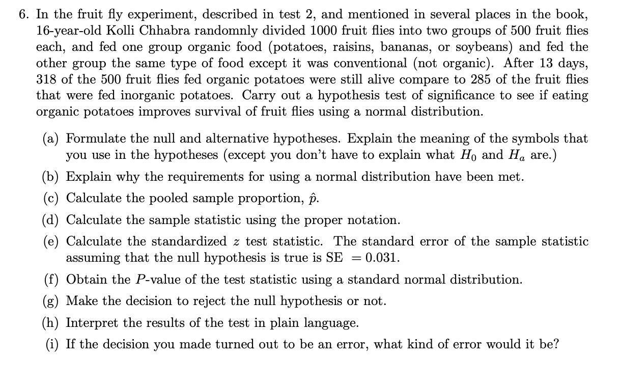 Solved 6. ﻿In the fruit fly experiment, described in test | Chegg.com