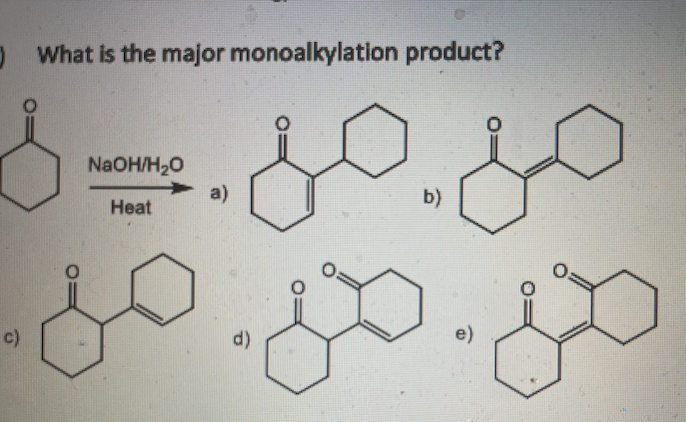 Solved 3 What is the major monoalkylation product? NaOHH60 | Chegg.com