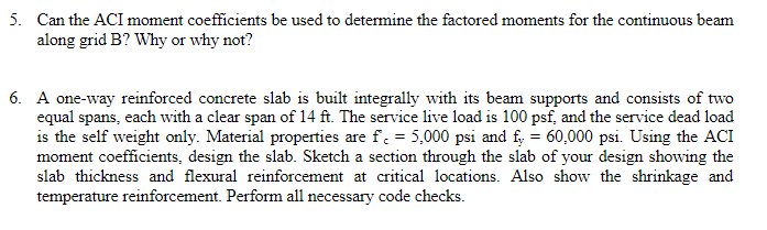 Solved 5. Can the ACI moment coefficients be used to | Chegg.com