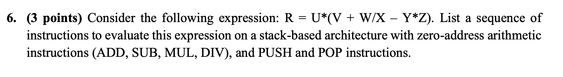Solved (3 points) Consider the following expression: R=U∗( | Chegg.com