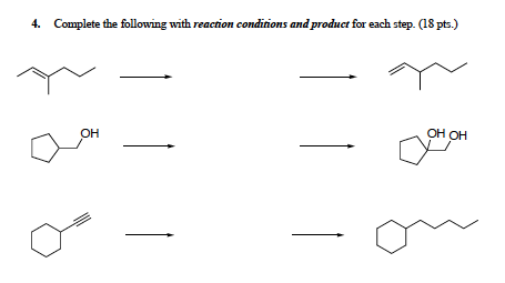 Solved ! 4. Complete the following with reaction conditions | Chegg.com